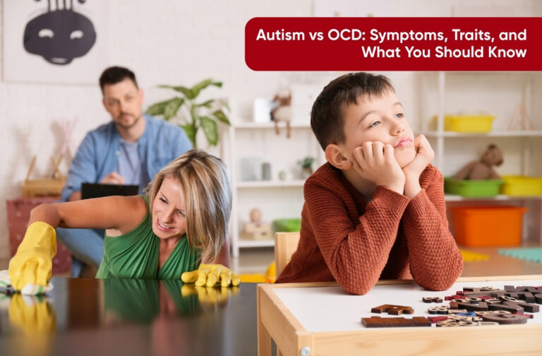 Autism vs OCD: Symptoms, Traits and What You Should Know