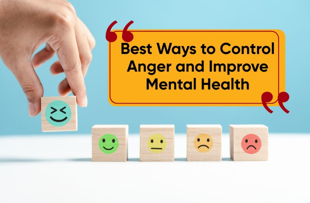Best Ways to Control Anger and Improve Mental Health